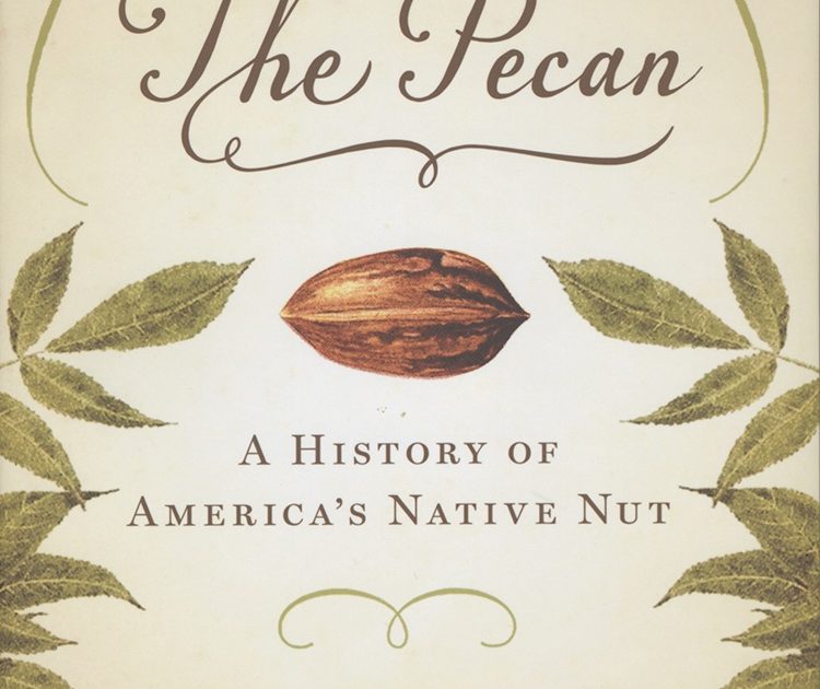 New Book Focuses on Pecan History - Pecan South MagazinePecan South ...